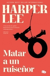 Matar a un ruiseñor | Lee, Harper: | Ediciones B | 979-13-87652-61-6 ...